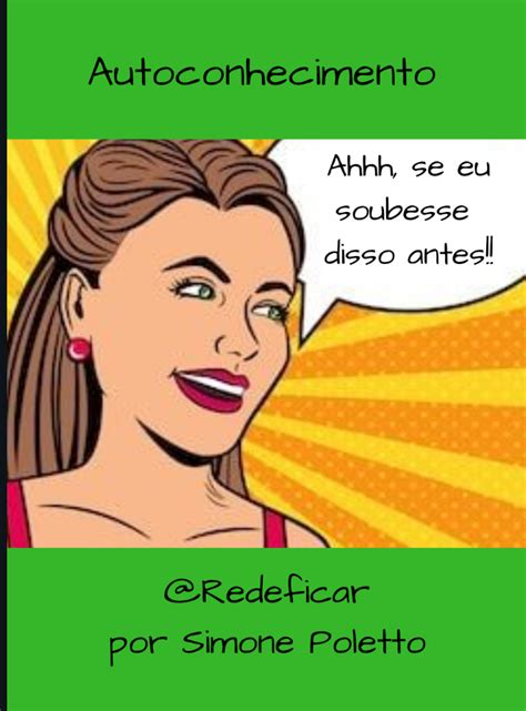 Autoconhecimento Basicamente A Habilidade De Conhecer E Saber Mais