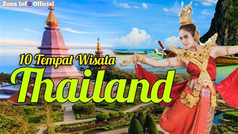 WISATA THAILAND 10 Tempat Menakjubkan Untuk Di Kunjungi Di Thailand