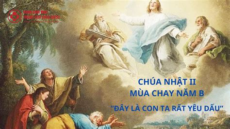 Các bài suy niệm Chúa nhật II Mùa Chay năm B Dòng Linh Mục Thánh Tâm