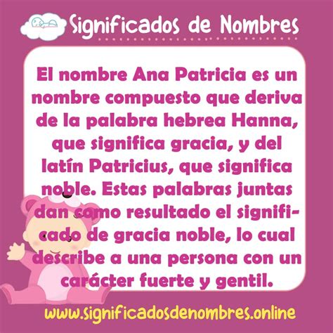 Significado de Ana Patricia APODOS ORIGEN Y MÁS