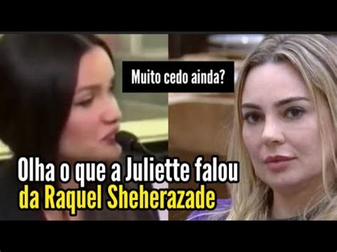 Juliette Disse Isso Da Raquel Sheherazade YouTube