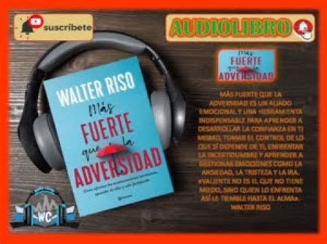 Mas FUERTE Que La ADVERSIDAD AudioLibro De Walter RISO YouTube