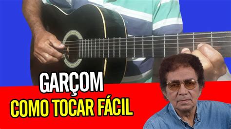 Como tocar GARÇOM Reginaldo Rossi cover cifra no violão YouTube