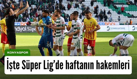 Karagümrük Konyaspor maçının hakemi belli oldu İşte haftanın hakemleri