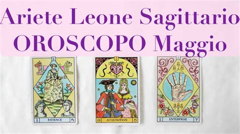 Una Grande Vittoria Ariete Leone Sagittario Oroscopo Maggio