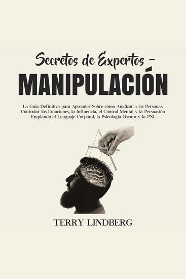 Secretos de Expertos Manipulación La Guía Definitiva para Aprender