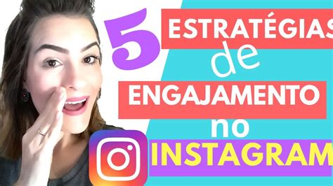 5 Estratégias para ter mais Engajamento no Instagram Engajamento no