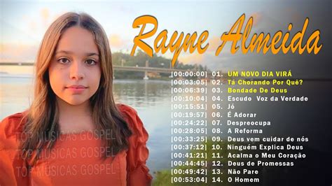 Rayne Almeida UM NOVO DIA VIRÁ Tá Chorando Por Quê Só As Melhores