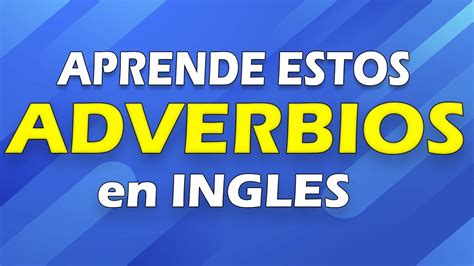 Listado De Adverbios En Ingles Pdf Estudiar