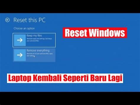 Cara Reset Laptop Ke Setelan Pabrik Dan Penjelasannya Youtube