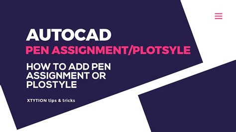 How To Add Pen Assignment Or Plot Style In Autocad Youtube