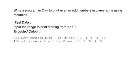 SOLVED Write A Program In C To Print Even Or Odd Numbers In Given