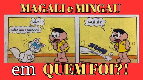 MAGALI E MINGAU EM QUEM FOI QUADRINHOS DA TURMA DA MÔNICA YouTube