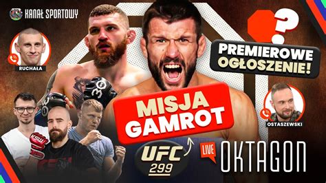OKTAGON LIVE MISJA GAMROT I OLEKSIEJCZUK NA UFC 299 POLAK POKONA