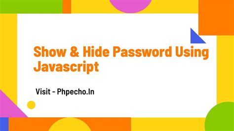 show and hide password using javascript youtube