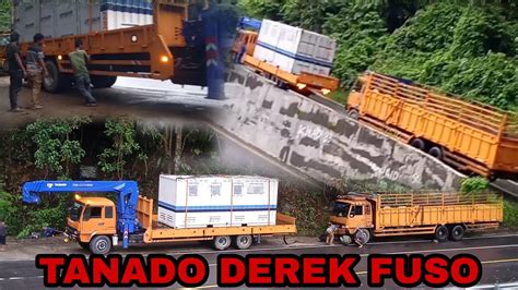TRUCK TRONTON FUSO GAK KUAT NANJAK TANADO LANGSUNG DEREK Kedabuhan