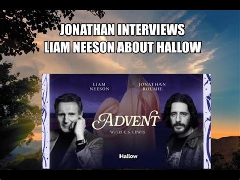 Jonathan Roumie Interviews Liam Neeson As He Joins Hallow Ap For Advent