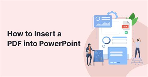 A Comprehensive Guide Of How To Insert A PDF Into Powerpoint
