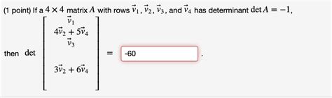 solved 1 point if a 4 x 4 matrix a with rows v1 v2 v3