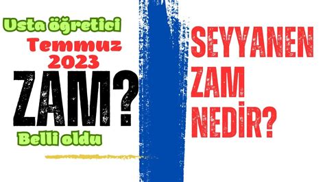 seyyanen zam nedir usta öğretici maaşları ne kadar zamlandı YouTube