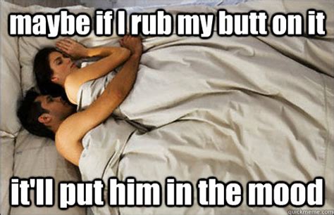 I Wish There Was A Penis Around To Rub My Butt On Right About Now Imgur