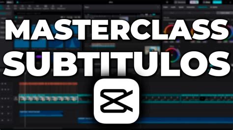 Como Poner Subtítulos en CapCut MASTERCLASS Subtítulos Capcut PC