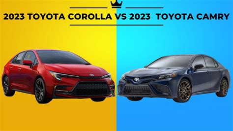 2023 Toyota Corolla Vs 2023 Toyota Camry YouTube