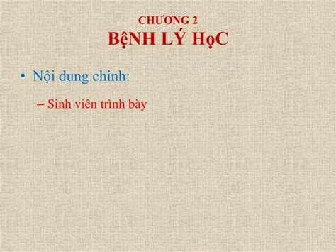 PPT CHƯƠNG 2 BệNH LÝ HọC PowerPoint Presentation free download ID