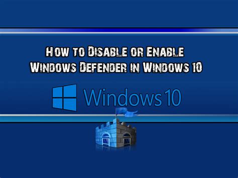 How To Disable Or Enable Windows Defender In Windows Malware
