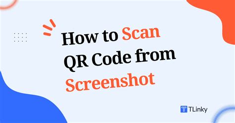 How To Scan A QR Code From A Screenshot Step By Step Guide TLinky