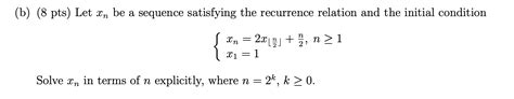 solved b 8 pts let xn be a sequence satisfying the
