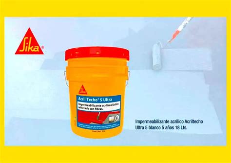 Sika Acril Techo Qu Es C Mo Aplicar Precio