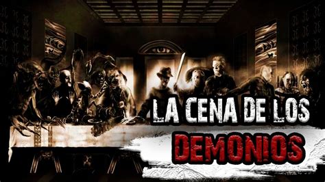LA CENA DE LOS DEMONIOS NAHUALES HISTORIAS REALES DE SUSCRIPTORES