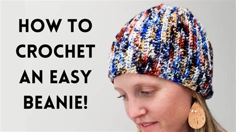 How To Crochet A Beanie The Easiest Crochet Beanie Pattern Perfect