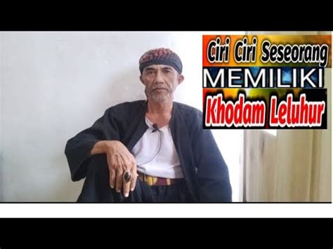 CIRI2 ORANG YANG MEMILIKI KHODAM LELUHUR KHODAM KETURUNAN YouTube
