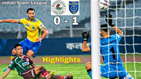 ISL Mohun Bagan Super Giant Vs Kerala Blasters FC Full Match