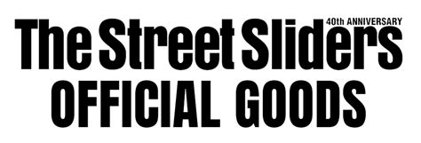 THE STREET SLIDERS 2023 GOODS