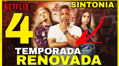 Sintonia 4ª Temporada Renovada Pela Netflix YouTube
