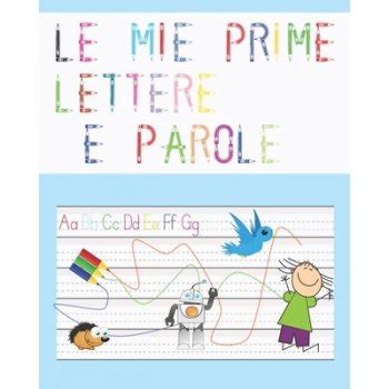 Le Mie Prime Lettere E Parole Alfabeto Per Bambini Traciare Le
