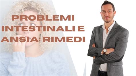 Combattere L Ansia Somatizzata Come Liberarsi Dalla Diarrea Con