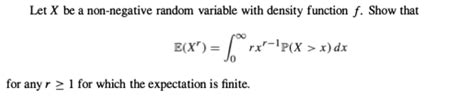 Solved Let X Be A Non Negative Random Variable With Density Chegg