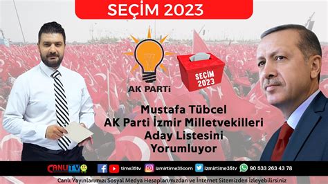 AK Parti İzmir Milletvekilleri Aday Listesi Belli Oldu akparti