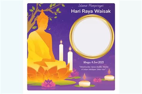 18 Twibbon Hari Raya Waisak 2023 Dengan Desain Terbaru Dan Paling Keren