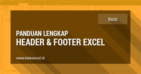 Cara Membuat Header Dan Footer Di Excel Kelasexcel Id