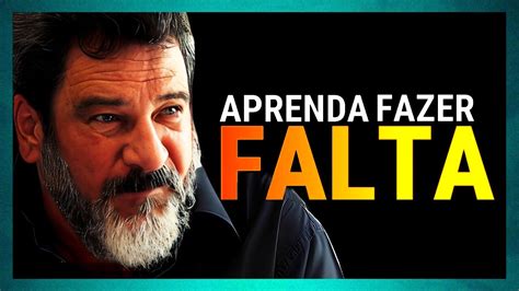 APRENDA A FAZER FALTA SEJA IMPORTANTE MARIO CORTELLA MOTIVAÇÃO