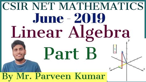csir net mathematics linear algebra june 2019 part b complete solutions by mr parveen