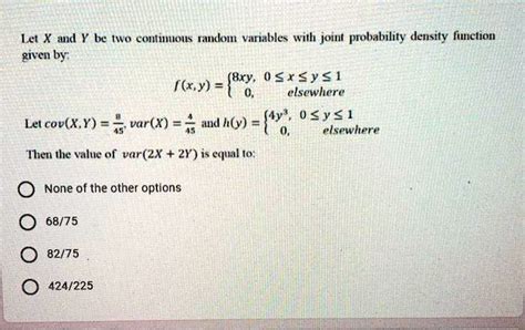 SOLVED Let X And Y Be Two Continuous Random Variables With Joint