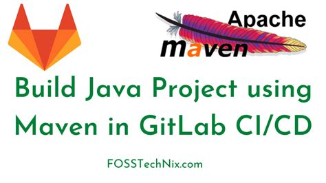 Build Java Project Using Maven In GitLab CI CD