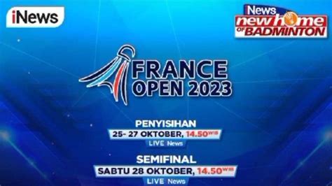 Jam Main Dan Link Streaming Badminton Prancis Open 2023 Hari Ini 7