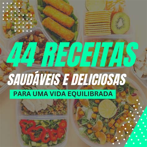 44 Receitas saudáveis e deliciosas para uma vida equilibrada Alberto